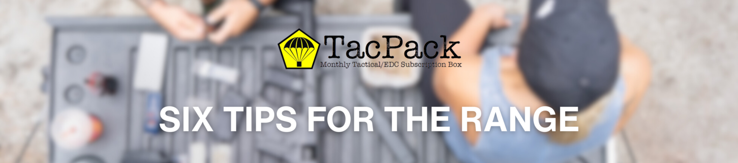 Six tips for the range! - TacPack